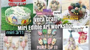 Vera Craft Miri Edible Art Workshop - Miri City Sharing