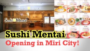 Sushi Mentai Opening in Miri City! - Miri City Sharing