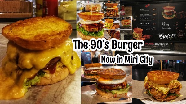 The 90’s Burger Menu in Miri City - Miri City Sharing