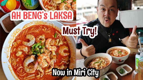 AH BENG’s LAKSA now in Krokop Miri! MUST TRY! - Miri City Sharing