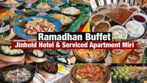 RAMADAN BUFFET at Jinhold Hotel & Serviced Apartment Miri - Miri City Sharing