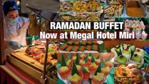 Sungkei RAMADAN BUFFET at Megal Hotel Miri - Miri City Sharing