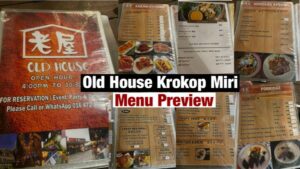 Old House Krokop Miri Menu Preview - Miri City Sharing