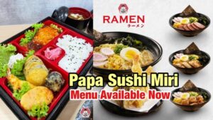 Papa Sushi Miri Menu Available Now - Miri City Sharing