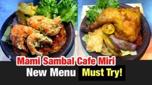 New Menu at Mami Sambal Cafe Miri - Miri City Sharing