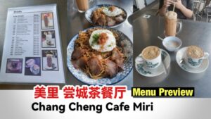 Chang Cheng Cafe Miri Menu Preview - Miri City Sharing