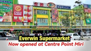 New Everwin Supermarket Centre Point Miri now Opened - Miri City Sharing