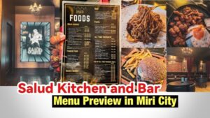 Salud Kitchen and Bar Menu Preview in Miri City - Miri City Sharing