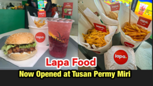 Lapa Food now Opened at Tusan Permy Miri - Miri City Sharing