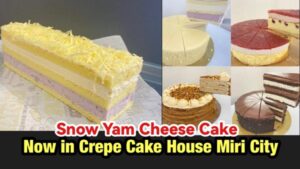 Snow Yam Cheese Cake now in Miri City - Miri City Sharing