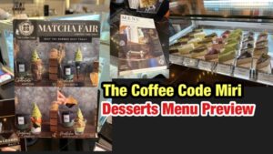 The Coffee Code Miri Desserts Menu - Miri City Sharing