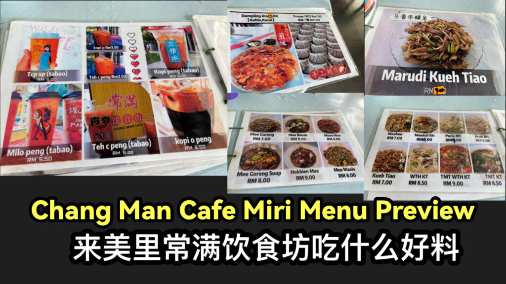 Chang Man Cafe Menu Preview in Miri - Miri City Sharing