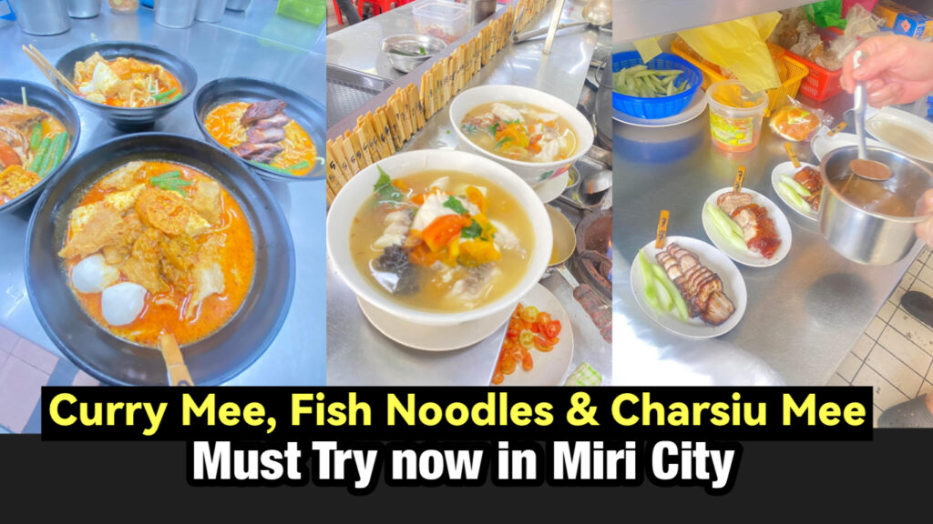 Curry Mee, Fish Noodles & Charsiu Mee in Miri - Miri City Sharing