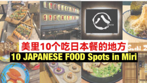 10 Locations to EAT Japanese Food in Miri City - Miri City Sharing