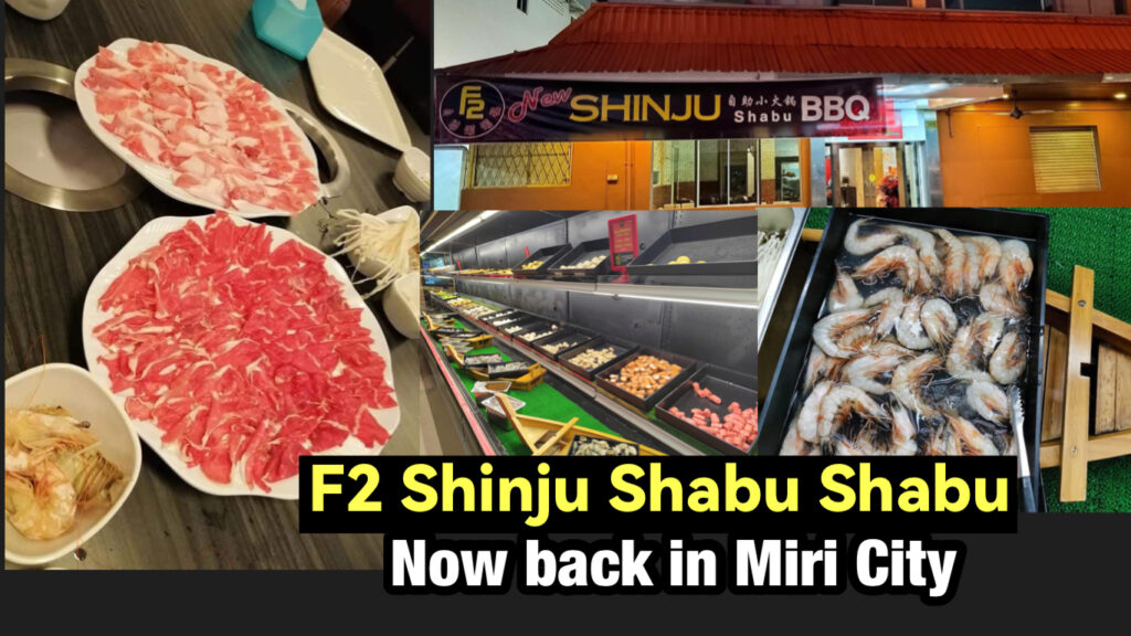 F2 Shinju Shabu Shabu is back in Miri City - Miri City Sharing