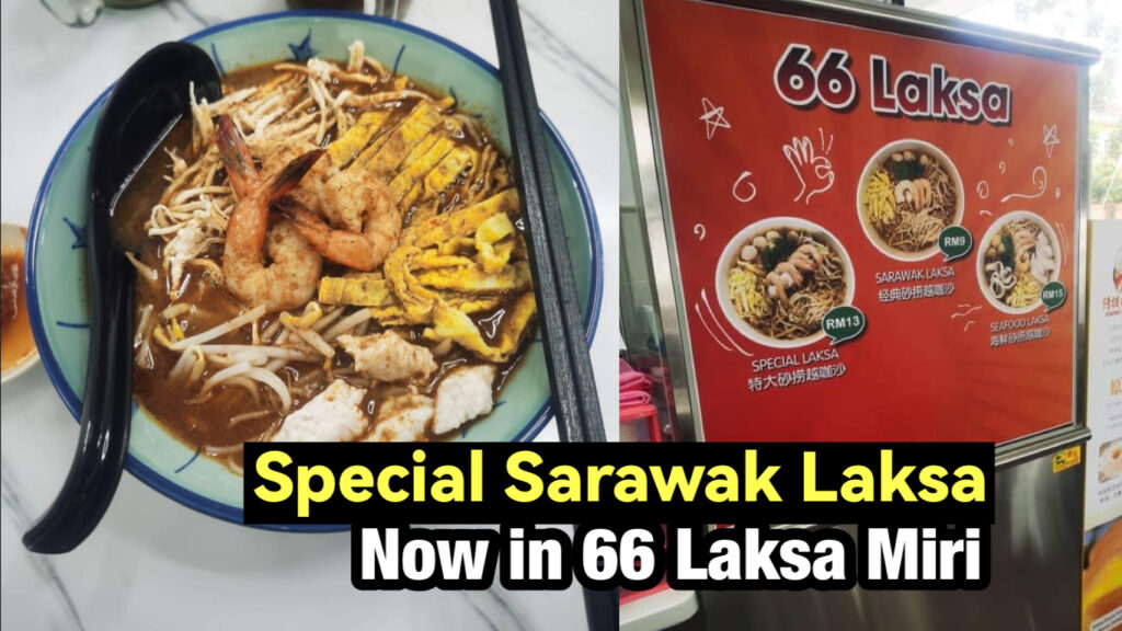 Special Sarawak Laksa now in 66 Laksa Miri - Miri City Sharing