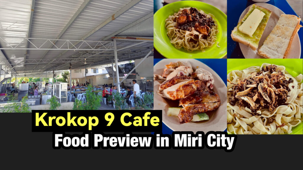 Krokop 9 Cafe Food Preview in Miri City - Miri City Sharing