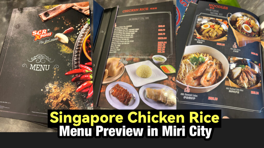Singapore Chicken Rice Menu Preview in Miri City - Miri City Sharing