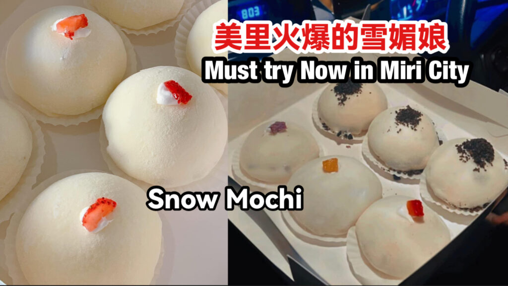 Delicious Snow Mochi in Miri City - Miri City Sharing