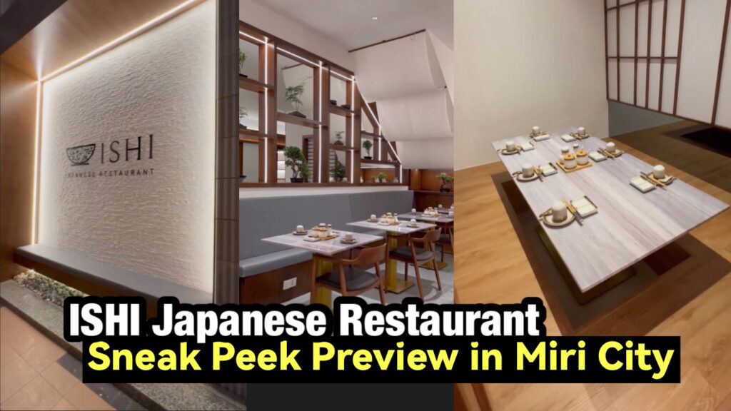 ISHI Japanese Restaurant Preview in Miri City - Miri City Sharing