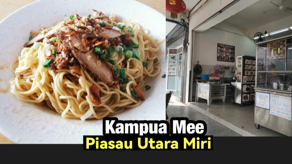 Kampua Mee at Piasau Utara Miri - Miri City Sharing