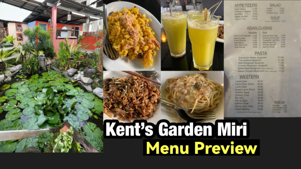 Kent’s Garden Menu Preview in Miri City - Miri City Sharing