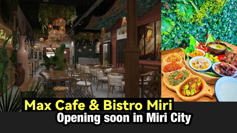 Max Cafe & Bistro Miri is Opening Soon - Miri City Sharing