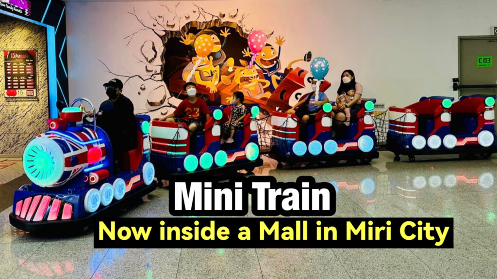 Mini Train now inside a Mall in Miri City - Miri City Sharing