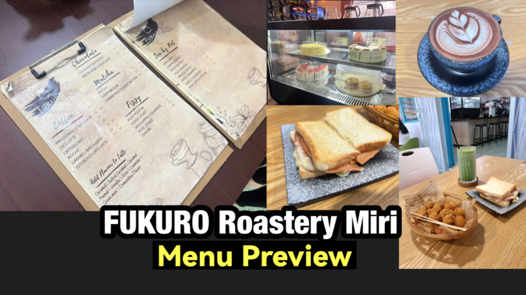 FUKURO Roastery Miri Menu Preview - Miri City Sharing