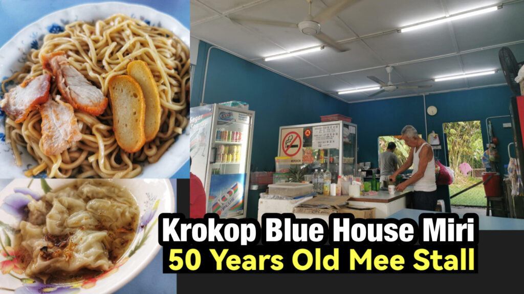 Krokop Blue House 50 Years Old Mee Stall Miri - Miri City Sharing