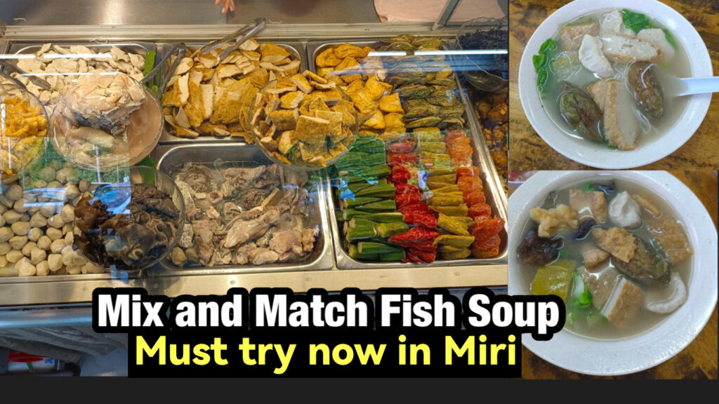 Mix and Match Fish Soup now in Miri - Miri City Sharing