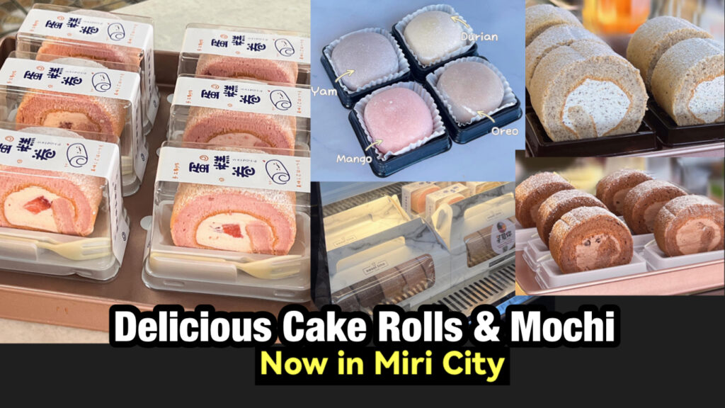 Delicious Cake Rolls & Mochi in Miri - Miri City Sharing