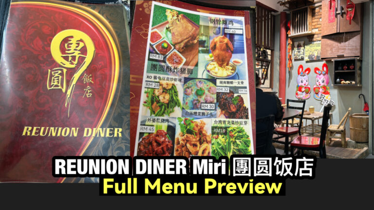 REUNION DINER Restaurant Miri Menu Preview - Miri City Sharing