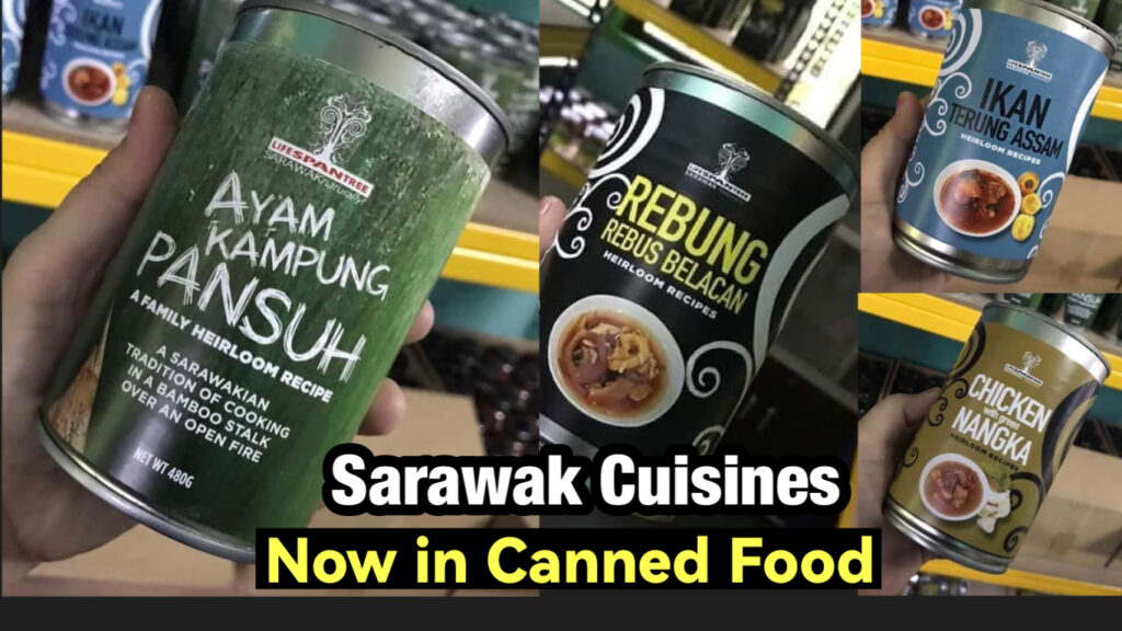 Sarawak Cuisines now in Canned Food Form - Miri City Sharing