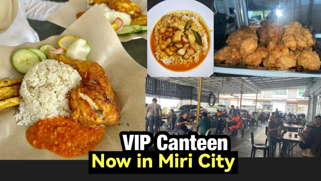 VIP Canteen now in Miri City - Miri City Sharing