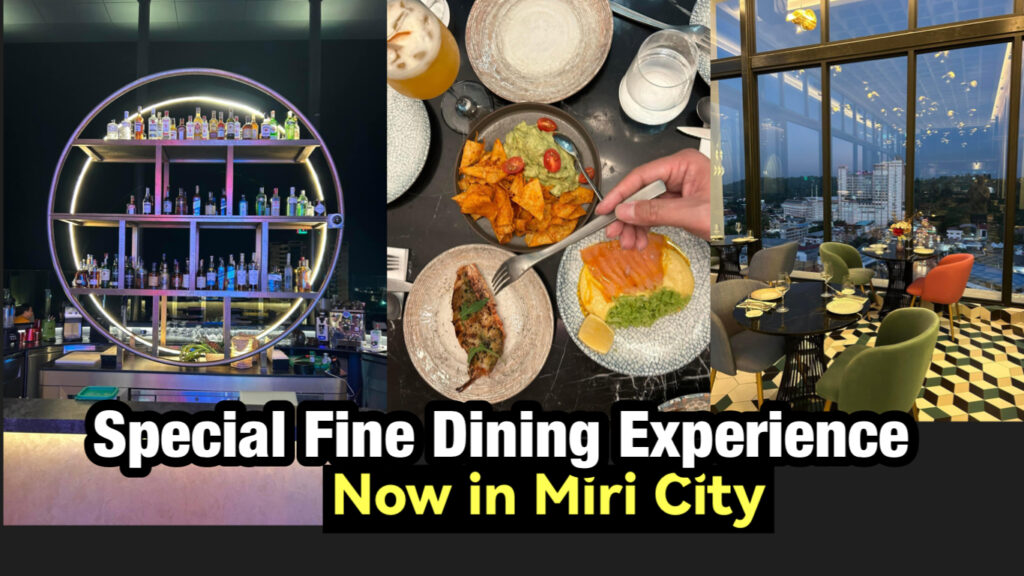 Special Fine Dining Experience in Miri City - Miri City Sharing