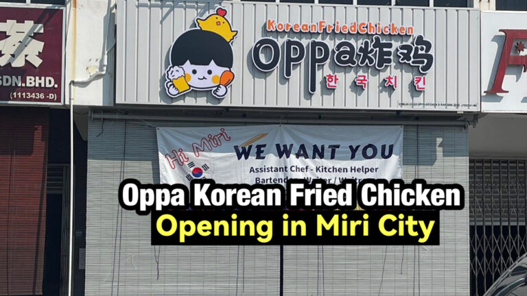 Oppa Korean Fried Chicken Opening in Miri - Miri City Sharing
