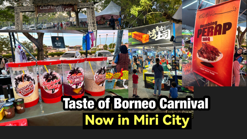 Taste of Borneo Carnival now in Miri City - Miri City Sharing