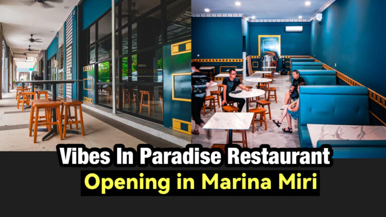 Vibes In Paradise Restaurant Opening in Marina Miri - Miri City Sharing