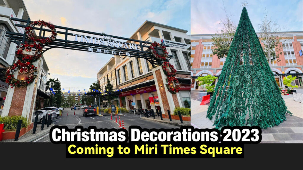 Christmas Decorations 2023 Coming to Miri Times Square - Miri City Sharing