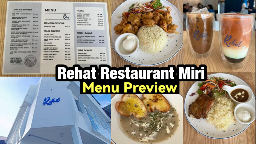 Rehat Restaurant Miri Menu Preview - Miri City Sharing