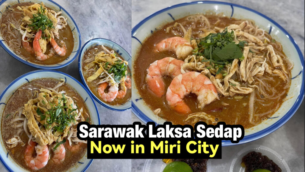 Sarawak Laksa Sedap found in Miri - Miri City Sharing