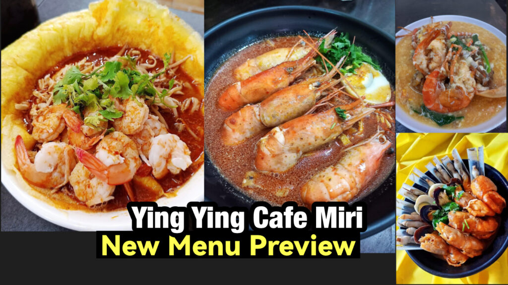 Ying Ying Cafe Miri New Menu Preview - Miri City Sharing