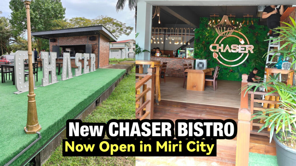 CHASER BISTRO now in Krokop Miri - Miri City Sharing