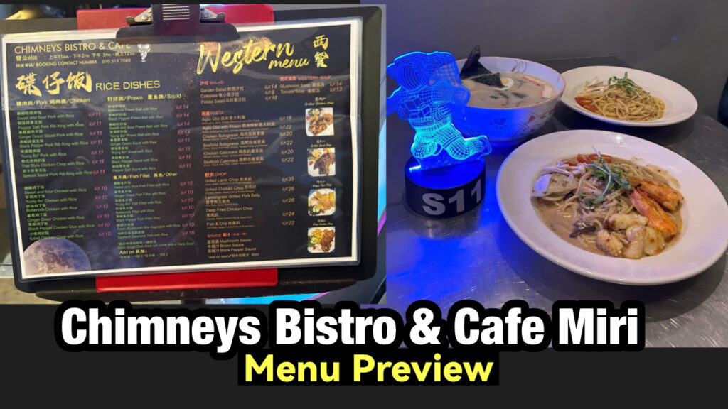Chimneys Bistro & Cafe Miri Menu Preview - Miri City Sharing