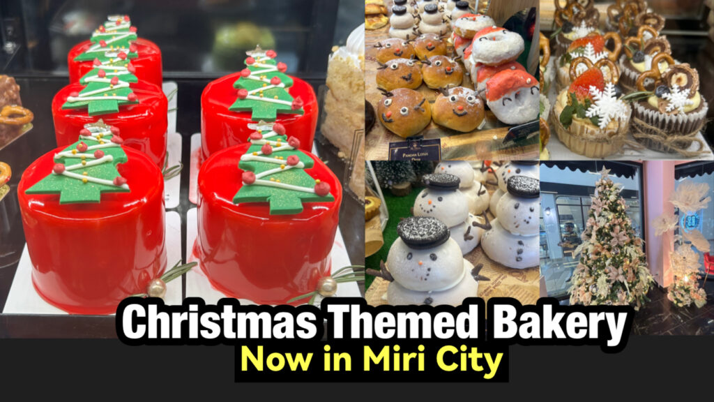Christmas Themed Bakery Hunt in Miri - Miri City Sharing