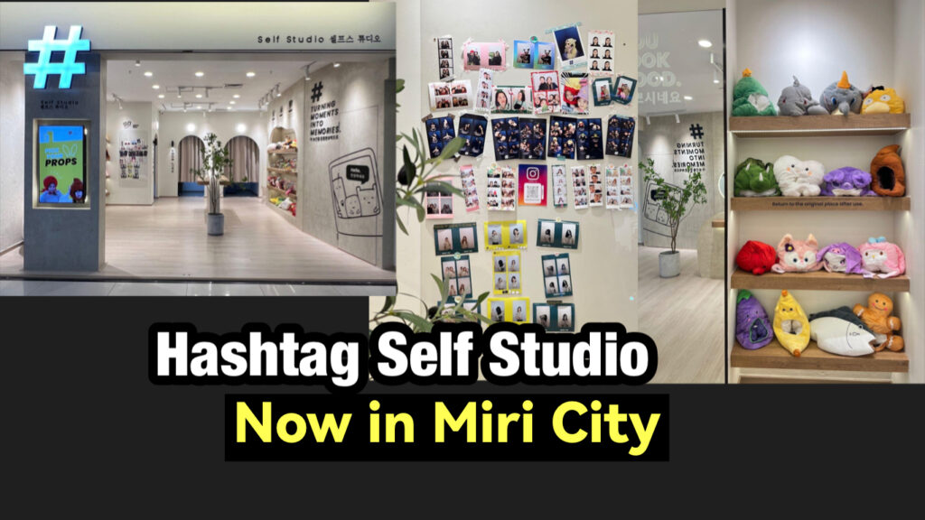 Hashtag Self Studio now in Miri City - Miri City Sharing