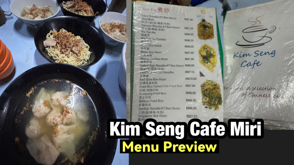 Kim Seng Cafe Miri Menu Preview - Miri City Sharing