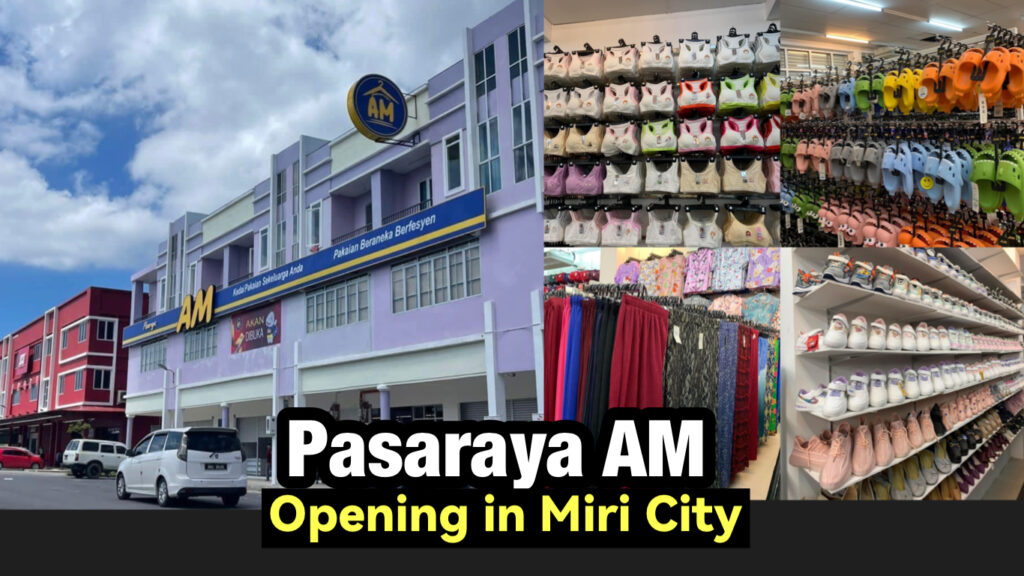 Pasaraya AM is Opening in Miri City - Miri City Sharing