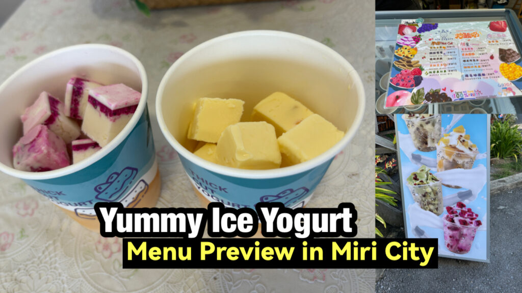 Yummy Ice Yogurt Menu in Miri City - Miri City Sharing